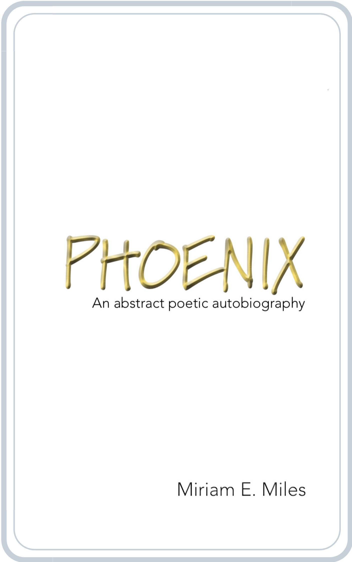 Phoenix – Miriam E. Miles